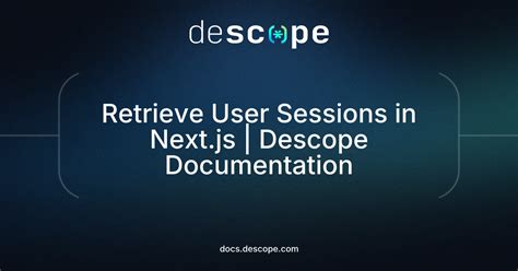 Retrieve User Sessions In Nextjs Descope Documentation
