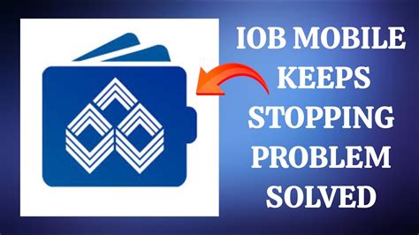 How To Solve Iob Mobile App Keeps Stopping Problem Rsha26 Solutions