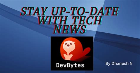 Stay Up To Date With Tech News Devbytes Hackernoon