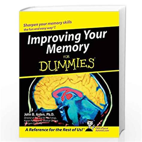 Improving Your Memory For Dummies By JOHN B ARDEN Buy Online Improving Your Memory For Dummies