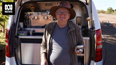 Ted Blakeley And His Coffee Van Are Tom Price Favourites Abc News