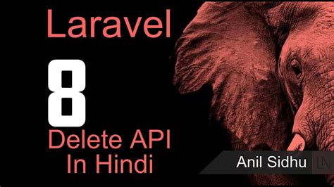 Laravel 8 Tutorial In Hindi Delete Method Api Youtube