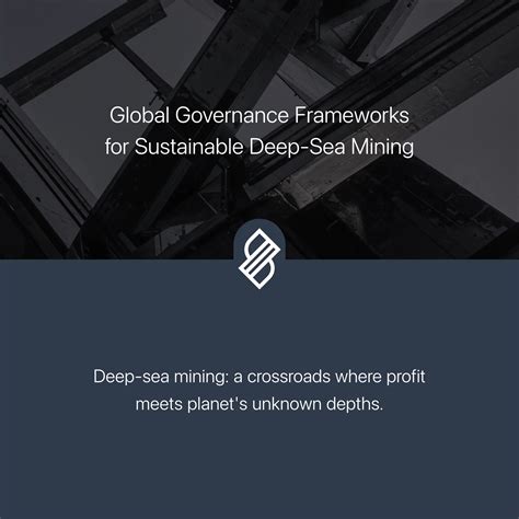 Global Governance Frameworks For Sustainable Deep Sea Mining → Scenario