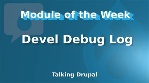 drupal module devel debug log youtube