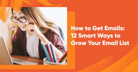 How To Get Emails 12 Smart Ways To Grow Your Email List Fast Optimonk Blog