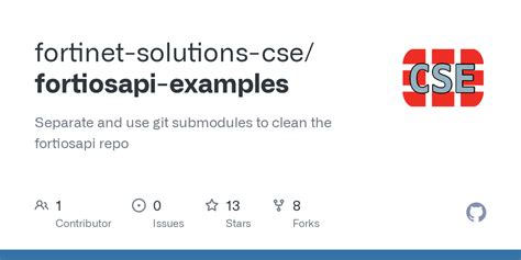 Github Fortinet Solutions Cse Fortiosapi Examples Separate And Use Git Submodules To Clean