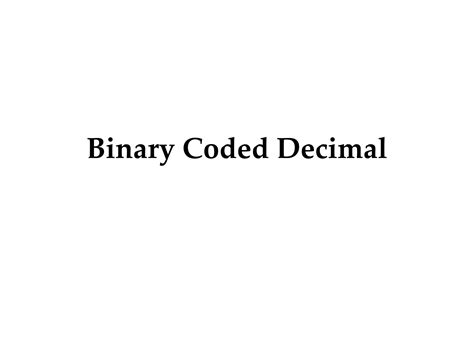 Binary Coded Decimal R004 Ppt Computing Technology And Computing