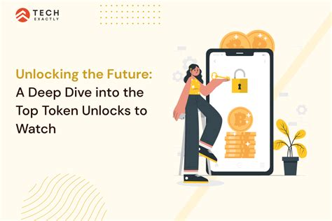 Unlocking The Future A Deep Dive Into The Top Token Unlocks To Watch
