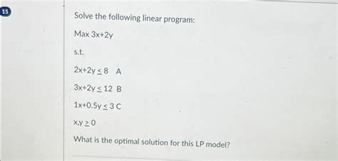 solved 15solve the following linear program ﻿max 3x 2y