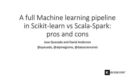 A Full Machine Learning Pipeline In Scikit Learn Vs In Scala Spark
