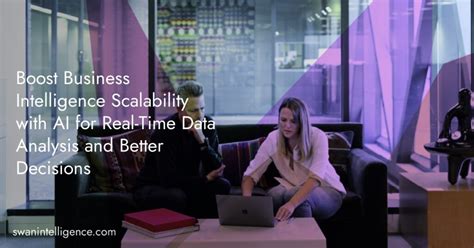 boost business intelligence scalability with ai for real time data