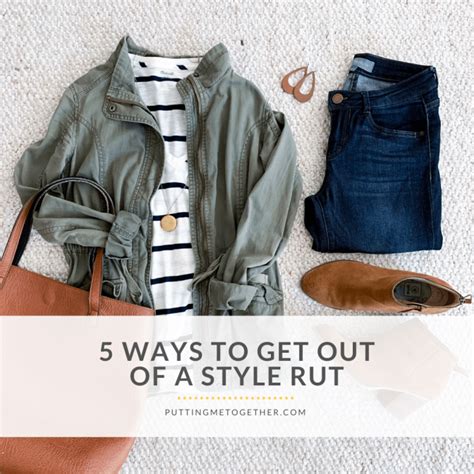 5 Ways To Get Out Of A Style Rut