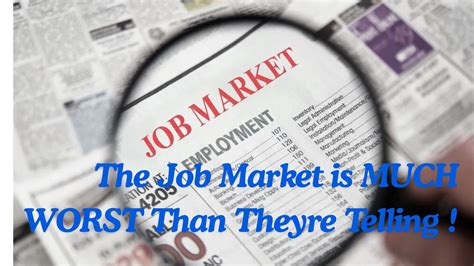 The Job Market Is Much Worst Than Theyre Telling Youtube