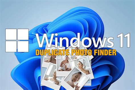 Duplicate Photo Finder Windows 11 Best Duplicate Image Cleaner 2021