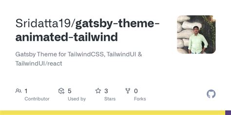 GitHub Sridatta Gatsby Theme Animated Tailwind Gatsby Theme For TailwindCSS TailwindUI