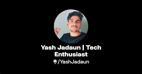 Yash Jadaun Tech Enthusiast Linktree