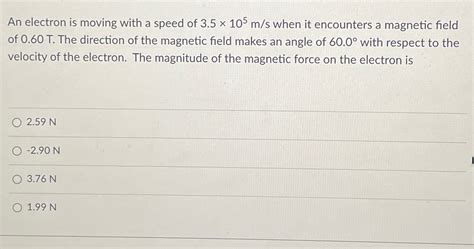 Solved An Electron Is Moving With A Speed Of Ms When Chegg