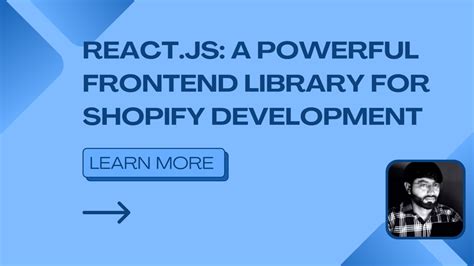 Reactjs A Powerful Frontend Library For Shopify Development