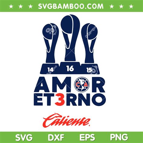 Club America Tricampeon Svg Png Amor Et3rno America