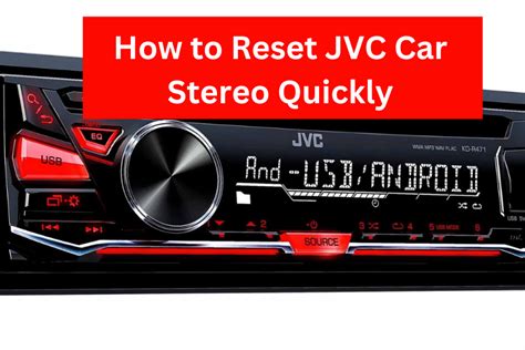 How To Reset JVC Car Stereo Quickly