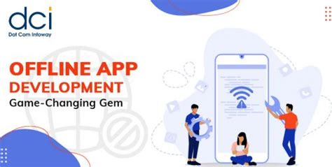 Why Offline App Development Is An Overlooked Game Changing Gem