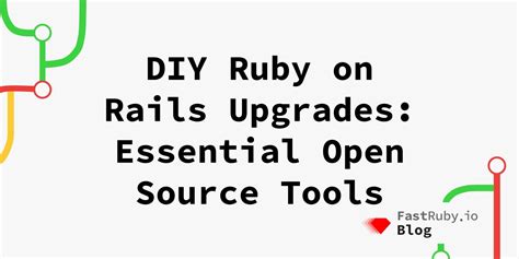 diy ruby on rails upgrades essential open source tools