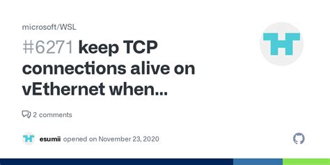 Keep TCP Connections Alive On VEthernet When Resuming From Sleep Issue Microsoft WSL