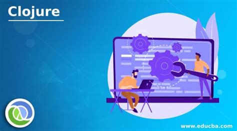 Clojure Working And Use Of Clojure With Advantages And Disadvantages