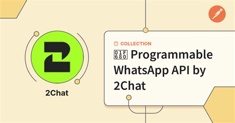 🚀 Programmable Whatsapp Api By 2chat Get Started Postman Api Network