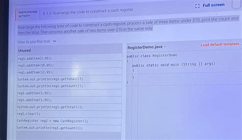 Solved Participation833 Rearrange The Code To Construct A