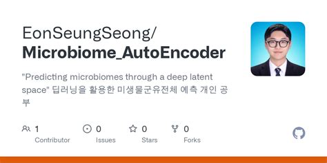 Github Eonseungseongmicrobiomeautoencoder Predicting Microbiomes