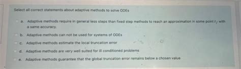 Solved Select All Correct Statements About Adaptive Methods