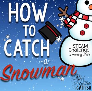 How To Catch A Snowman Book Companion And STEAM Challenge TpT