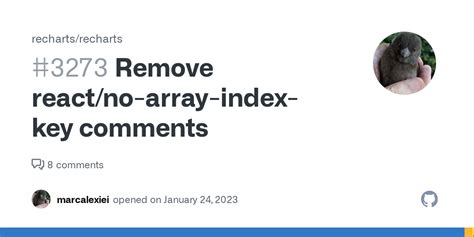 Remove Reactno Array Index Key Comments · Issue 3273 · Rechartsrecharts · Github