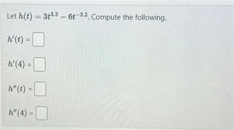 solved let h t 3t3 2 6t 3 2 ﻿compute the