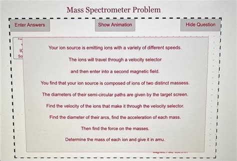Solved Mass Spectrometer Problemmass Spectrometer Problem