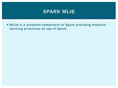Apache Spark Architecture Overview Libraries Ppt