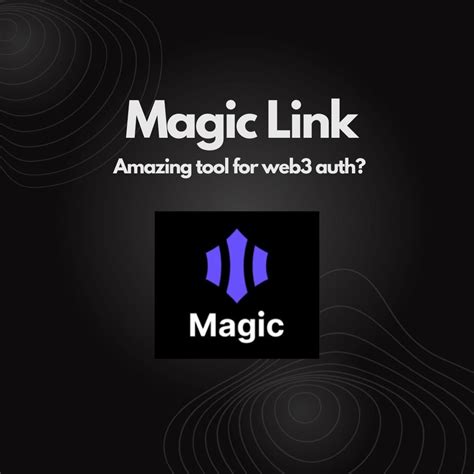 Magic Link — Web3 Auth For Web2 Users By Kacper Hernacki Medium