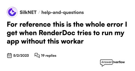 For Reference This Is The Whole Error I Get When Renderdoc Tries To
