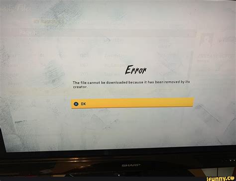 Error The File Cannot Be Downloaded Because It Has Been Removed By Its Creator IFunny