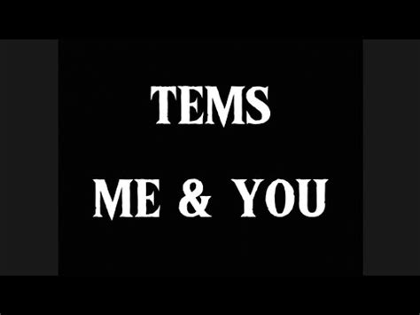 Tems Me And You Lyrics Youtube