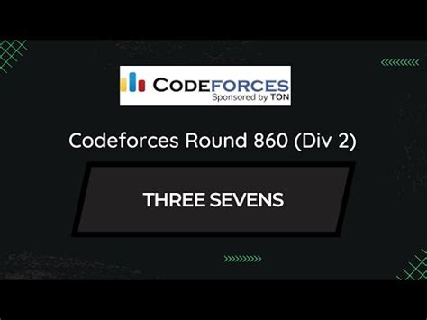 Problem B Three Sevens Codeforces Round Div Editorial YouTube