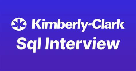 10 Kimberly Clark Sql Interview Questions Updated 2024