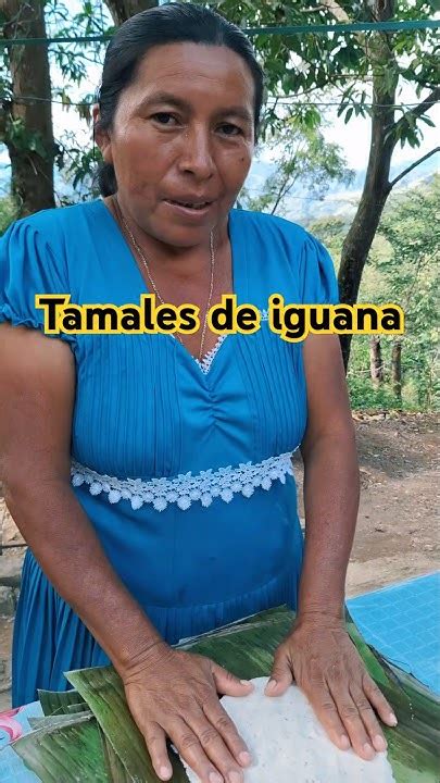 Tamales De Iguana Diademuerto Comida Lavidadecampo Pueblochatino Youtube