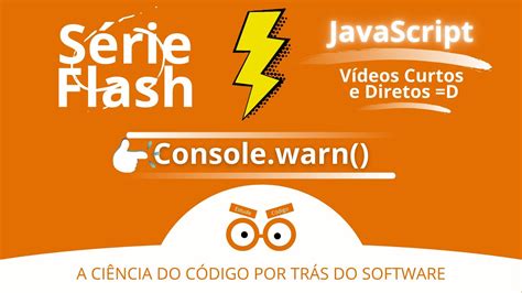 javascript como usar o console warn youtube