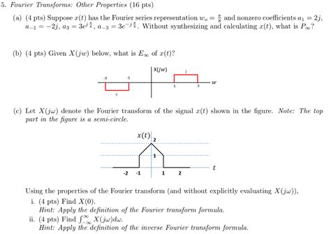 Solved 5 Fourier Transforms Other Properties 16 Pts A 4