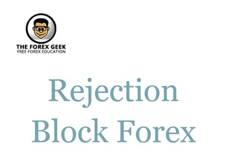 Rejection Block Forex The Forex Geek