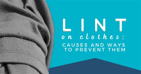 Lint On Clothes Causes And Ways To Prevent Them Tidy Diary