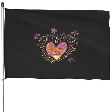 I Misunderstood The Assignment House Flags Designed And Sold By Bernie Motcai