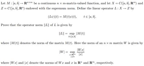 solved let m [a b]→rn×m be a continuous n×m matrix valued